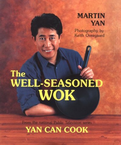 The Well-Seasoned Wok: Yan, Martin: 9781567312522: Amazon.com: Books