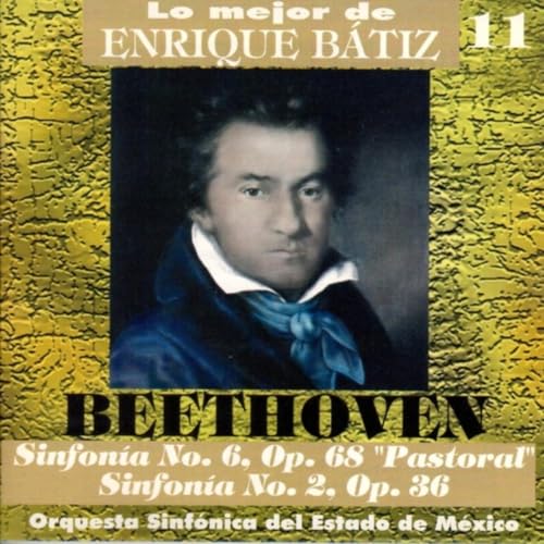 Amazon.com: Lo Mejor de Enrique Bátiz Vol. 11: Beethoven Sinfonías 6 y ...