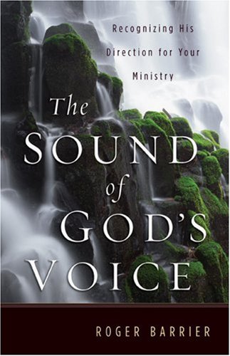 The Sound of God’s Voice: Recognizing His Direction for Your Ministry ...