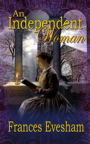 An Independent Woman - Kindle edition by Evesham, Frances. Romance ...