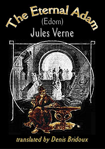 The Eternal Adam: (Edom) eBook : Jules, Verne, Bridoux, Denis: Amazon ...