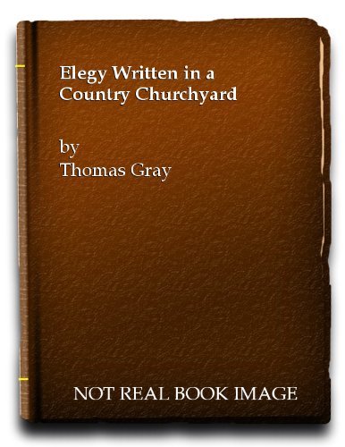 Elegy Written in a Country Churchyard: Thomas Gray: Amazon.com: Books