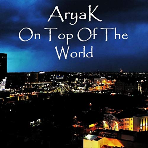 On Top of the World de Aryak en Amazon Music Unlimited