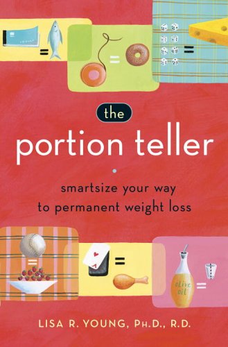 The Portion Teller: Smartsize Your Way to Permanent Weight Loss: Young ...