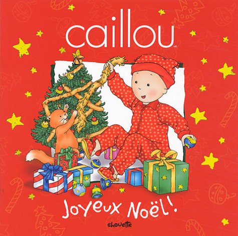 Caillou -joyeux noel!: Mercier, Johanne, Tipeo: 9782894504284 ...