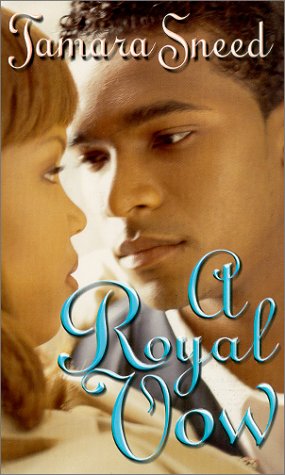A Royal Vow (Arabesque): Sneed, Tamara: 9781583141434: Amazon.com: Books