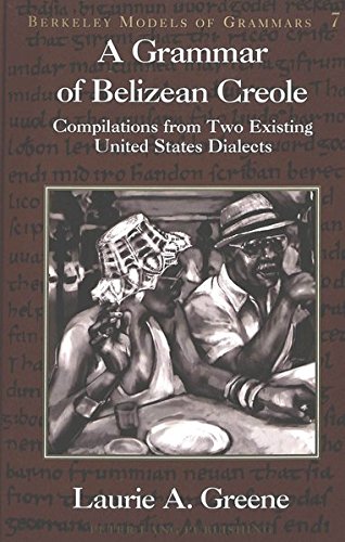 A Grammar of Belizean Creole: Compilations from Two Existing United ...
