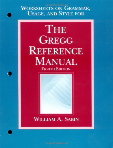 The Gregg Reference Manual, Eighth Edition: Worksheets on Grammar ...
