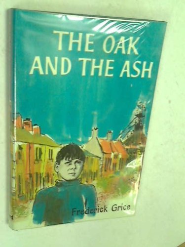 THE OAK AND THE ASH.: Grice, Frederick.: 9780192712790: Amazon.com: Books