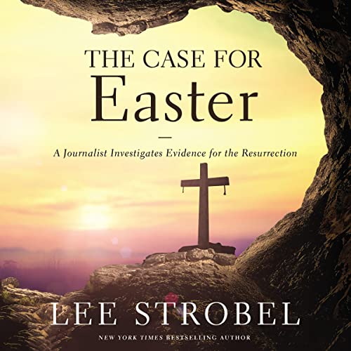 Amazon.com: The Case for Easter: A Journalist Investigates Evidence for ...
