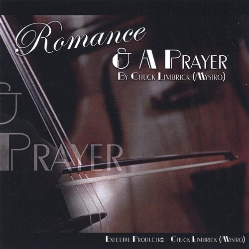 Mystro, Chuck Limbrick - Romance & a Prayer - Amazon.com Music