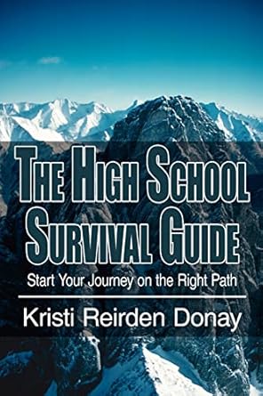 The High School Survival Guide: Start Your Journey on the Right Path ...