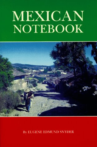 Mexican Notebook: Snyder, Eugene Edmund: 9780832305283: Amazon.com: Books