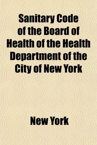 Sanitary Code of the Board of Health of the Health Department of the ...