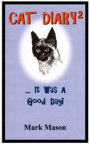CAT DIARY 2...It Was A Good Day - Kindle edition by Mason, Mark. Crafts ...