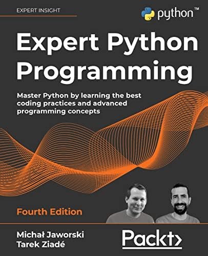 Expert Python Programming: Master Python by learning the best coding ...