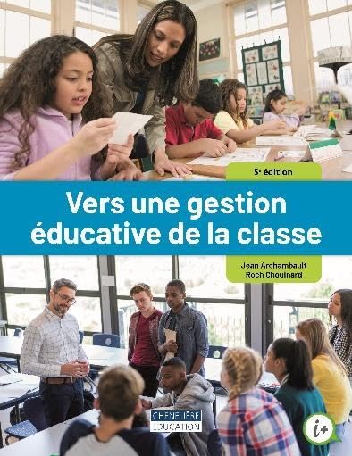 Vers une gestion éducative de la classe : Chouinard, Roch, Archambault ...
