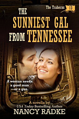 The Sunniest Gal From Tennessee, #13 Trahern Western Pioneer series ...