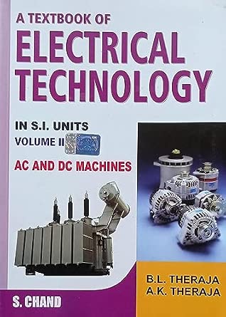 A Textbook Of Electrical Technology IN SI UNITS Volume II AC And DC ...