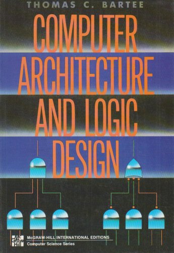 Computer Architecture and Logi: Thomas C. Bartee: 9780071125543: Amazon ...