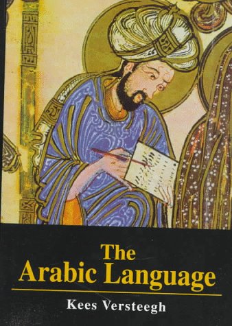 Amazon.com: The Arabic Language: 9780231111522: Versteegh, Kees: Books