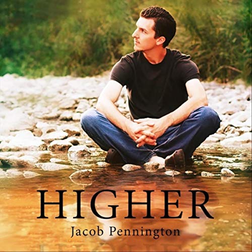Écouter Higher par Jacob Pennington sur Amazon Music Unlimited