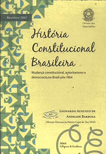 historia constitucional brasileira leonardo augusto de andrade barbosa ...