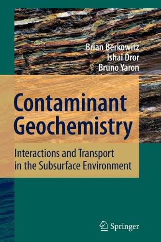 Contaminant Geochemistry: Berkowitz, Brian, Dror, Ishai, Yaron, Bruno ...