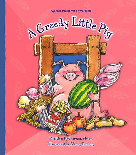 A Greedy Little Pig (Magic Door to Learning, 1246): Simon, Charnan ...