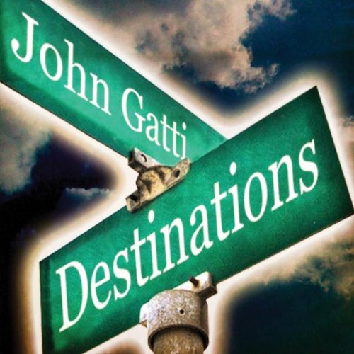 Amazon Music - John GattiのDestinations - Amazon.co.jp