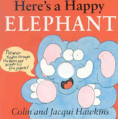 Here's a Happy Elephant (Fingerwiggle Board Books): Colin Hawkins ...