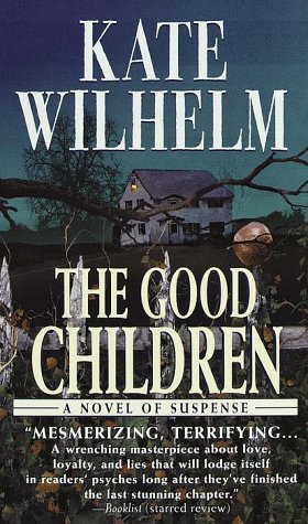 The Good Children: Wilhelm, Kate: 9780449004555: Amazon.com: Books