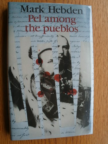 Pel Among the Pueblos: HEBDEN, MARK [John Harris]: 9780094673304 ...