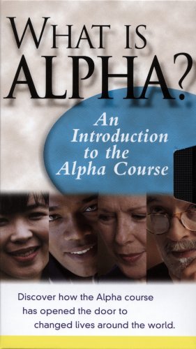 What Is Alpha? An Introduction to the Alpha Course: 9781931808552 ...