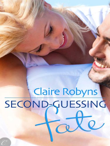 Second-Guessing Fate - Kindle edition by Robyns, Claire. Contemporary ...
