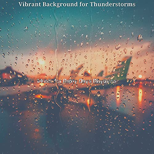 Vibrant Background for Thunderstorms de Music for Rainy Days Rhythms en ...