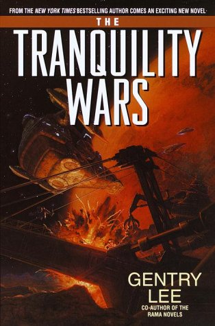 The Tranquility Wars (Bantam Spectra Book): Lee, Gentry: 9780553090086 ...