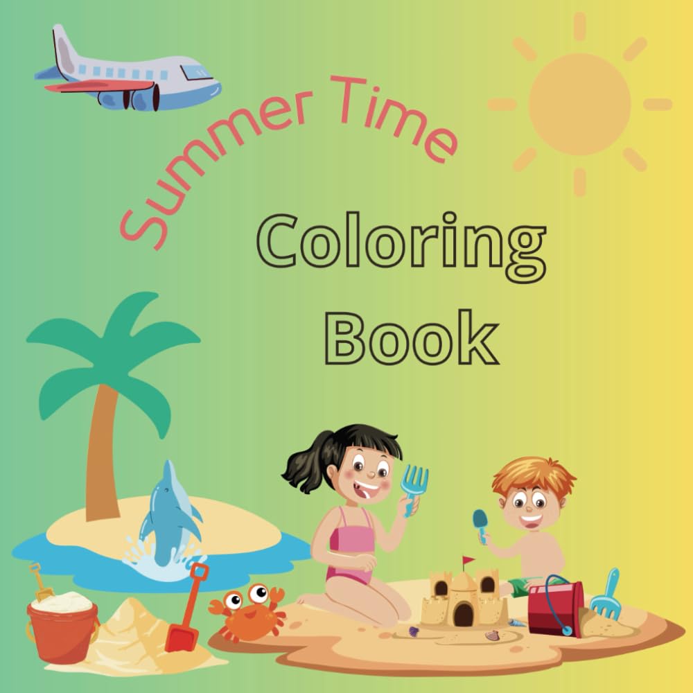 Summer Time Coloring Book for kids: Coloring Pages for Kids Activities ...