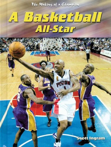 A Basketball All-Star (Making of a Champion) : William Scott Ingram ...