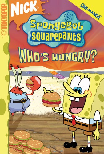 SpongeBob SquarePants Who's Hungry? - Patty Hype: v. 11 : Hillenburg ...