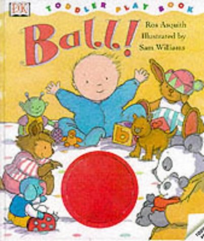 Ball! (DK Toddler Story Books): Asquith, Ros: 9780751362886: Amazon.com ...