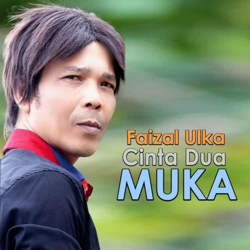 Cinta Dua Muka by Faizal Ulka on Amazon Music - Amazon.com