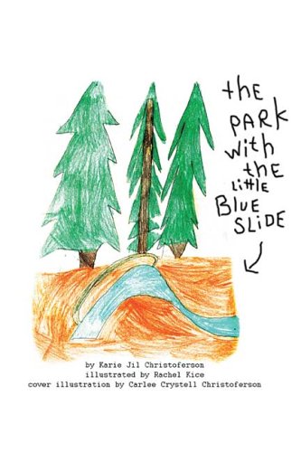 Amazon.com: The Park With The Little Blue Slide: 9781419632594: Jil ...
