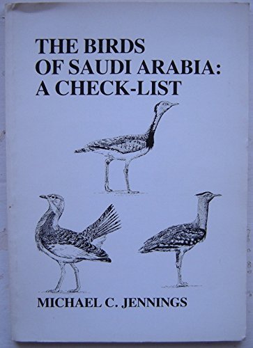 Birds of Saudi Arabia: Check-list: Amazon.co.uk: Jennings, Michael C ...