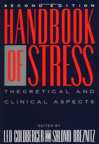 Handbook of Stress, 2nd Ed: Goldberger, Leo, Breznitz, Shlomo ...