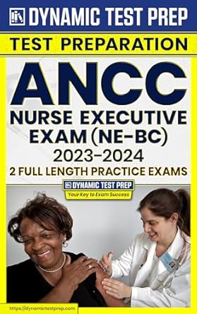 ANCC Practice Questions 2023-2024: Master the Nurse Executive Exam (NE ...