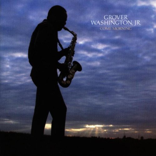 Come Morning: Grover Washington Jr.: Amazon.es: CD y vinilos}