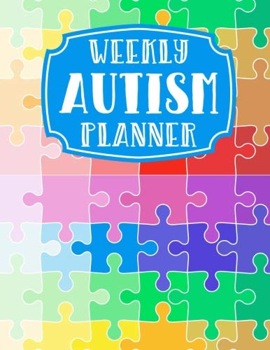 Weekly Autism Planner: 2019 52 Week Calendar ASD Appointment Schedule ...