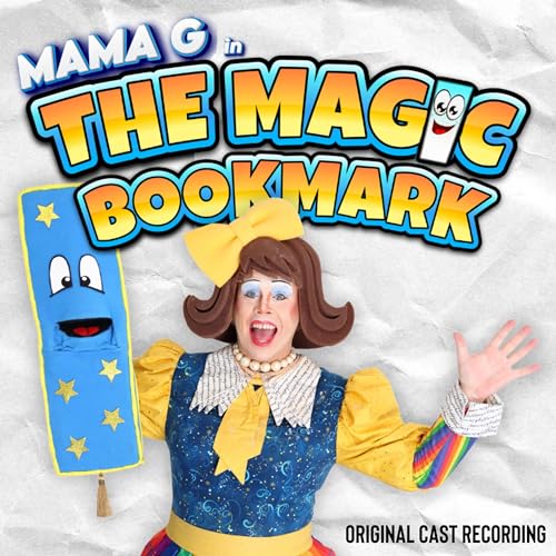 Amazon MusicでMama GのThe Magic Bookmark (Original Cast Recording)を再生する