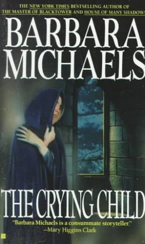 The Crying Child: Michaels, Barbara: 9780425115848: Amazon.com: Books